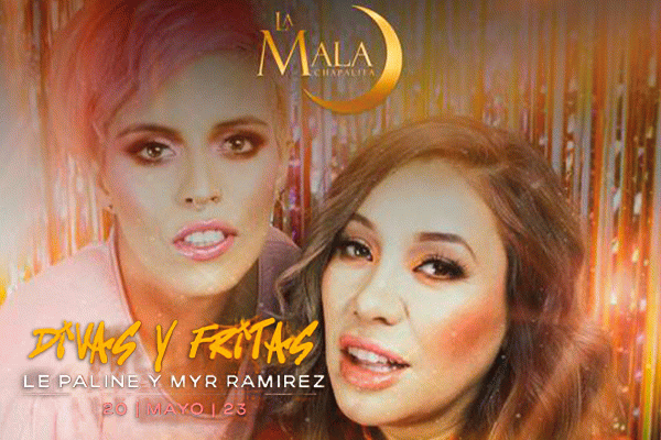 Taquilla Cero - Myr Ramirez y Lepaline con su show Divas y Fritas