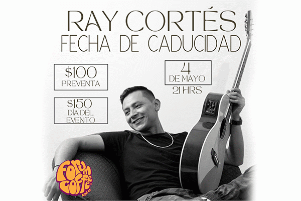 Taquilla Cero - RAY CORTÉS: FECHA DE CADUCIDAD